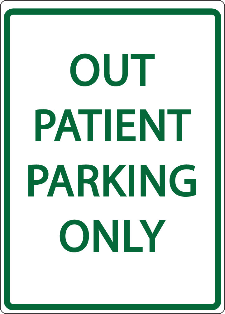 Outpatient Parking Only Sign | Zing Green Products