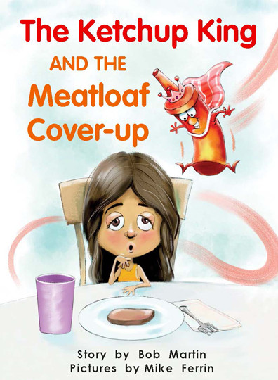 The Ketchup King and the Meatloaf Cover-up - Level H/14 - RR Books